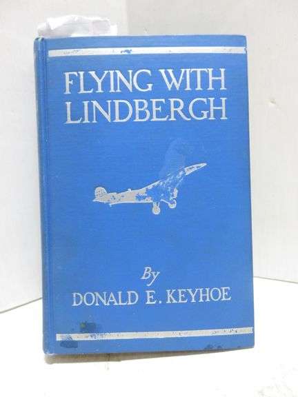 Antique Book Titled "Flying with Lindbergh" by Donald E. Keyhoe, First ...