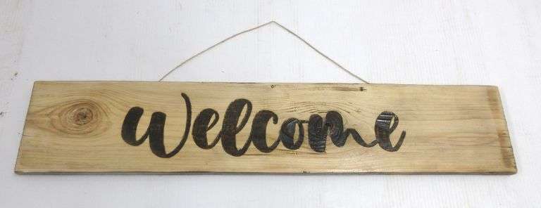 Wood burned "Welcome," sign, 23"W x 5"H - Albrecht Auction Service
