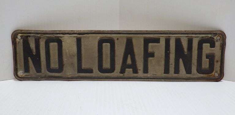 Antique "No Loafing" sign, 12" x 3" - Albrecht Auction Service