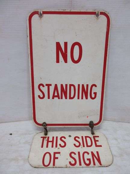 Double-sided sign with "No Standing - This Side of Sign" on one side ...