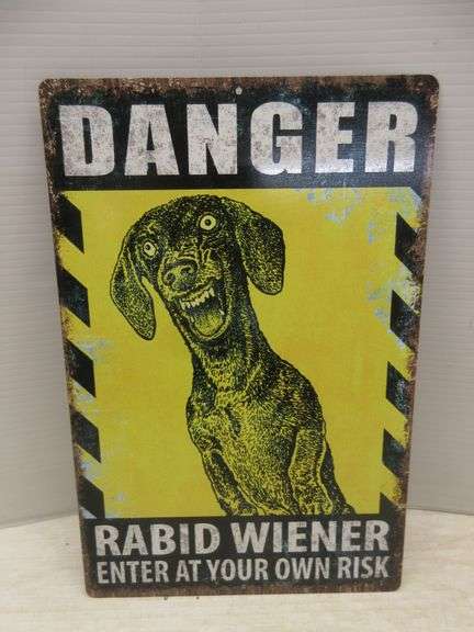"Danger rabid wiener, enter at your own risk" tin sign, 8"W x 12"H ...
