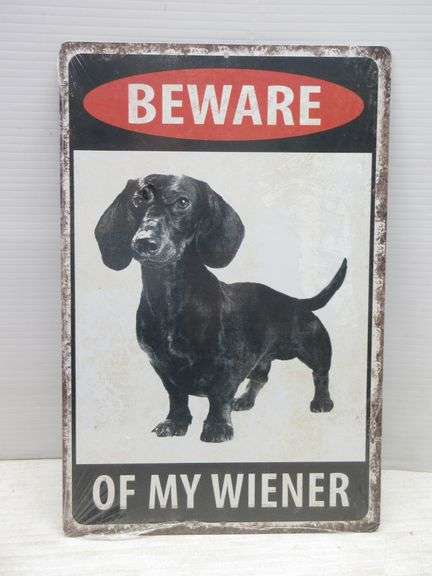 "Beware of My Weiner" metal sign, 8" x 12", in new condition - Albrecht ...