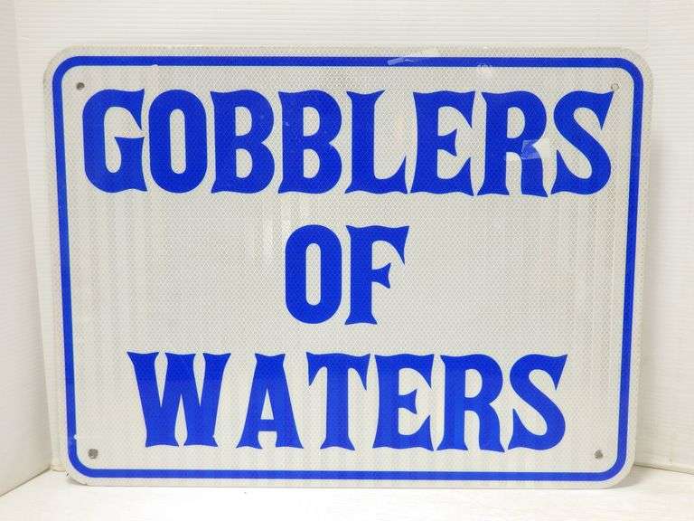 Gobblers of Waters sign, 18" x 24" - Albrecht Auction Service