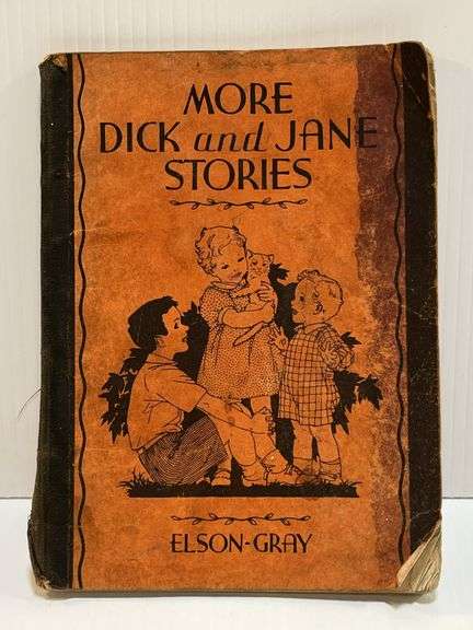 1933 More Dick and Jane Stories, by Elson Gray, illustrated, worn with ...