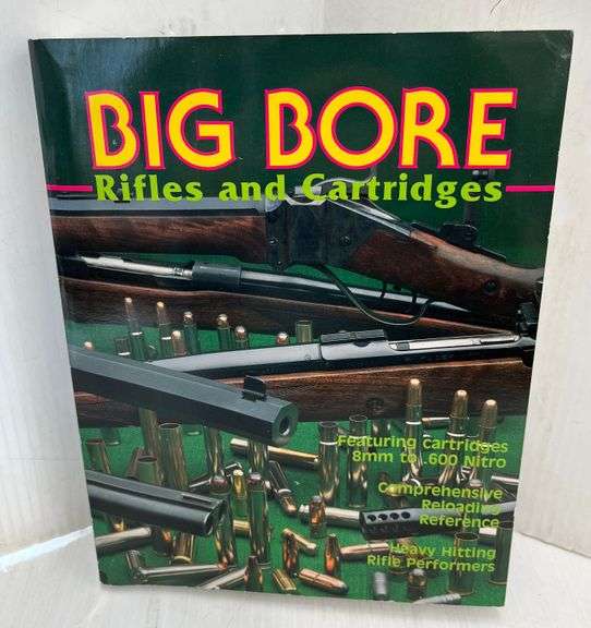 Big Bore Rifles and Cartridges Book, By Wolfe 1991 - Albrecht Auction ...