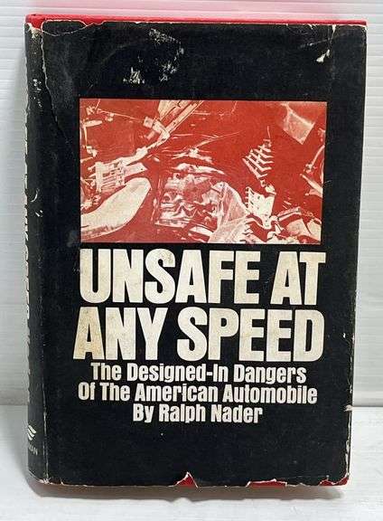 1965 Ralph Nader hardcover book, "Unsafe at any Speed", very good ...