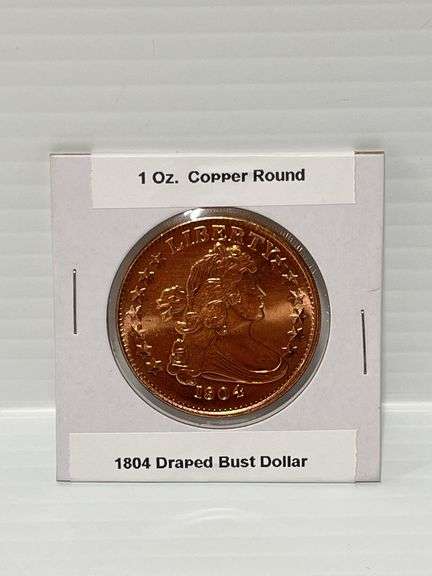 1 oz. copper round, 1804 draped bust dollar design - Albrecht Auction ...