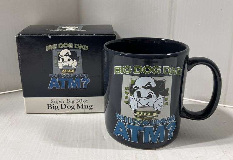 Vintage 2005 oversized 30 oz. Big Dog mug, "Do I Look like An ATM", 5"H ...