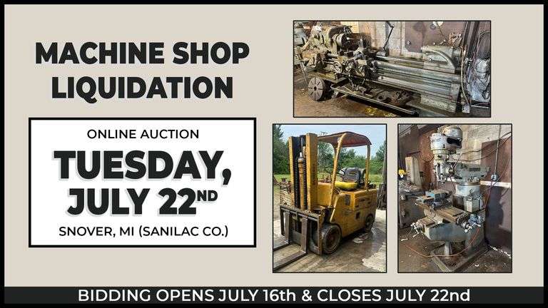 July 22nd (Tuesday) Machine Shop Liquidation ABSOLUTE Online Auction ...