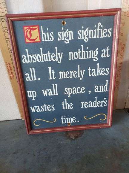 This Sign Signifies Absolutely Nothing 11x13 - Auction Ohio