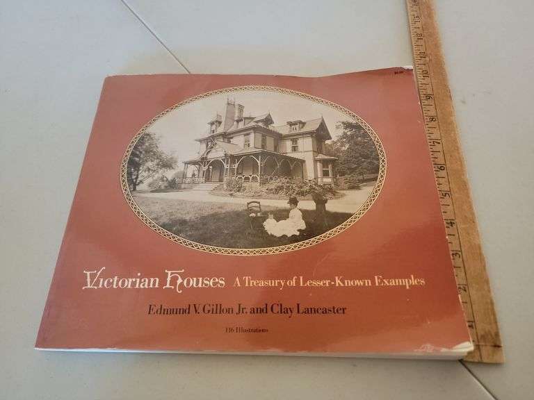 1973 Victorian Houses A Treasury Of Lesser-Known Examples - Auction Ohio