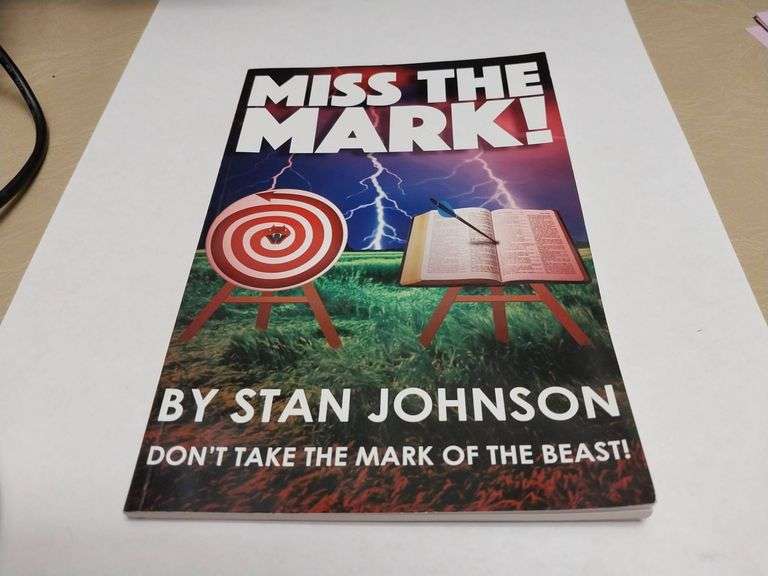 Miss the Mark! by Stan Johnson, Copyright 2020, Second Printing ...
