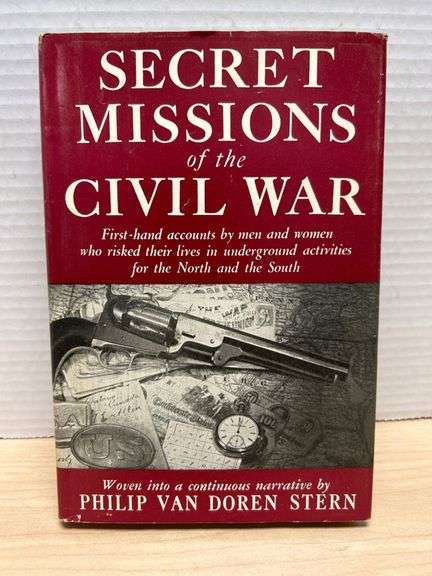 Secret Missions of the Civil War by Philip Van Doren Stern, Copyright ...