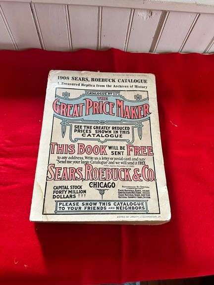 1908 Sears, Roebuck & Co. Catalog – Replica Edition - Auction Ohio