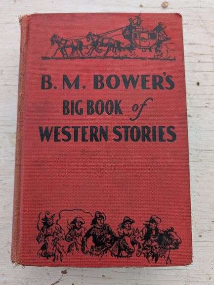 Antique BM Bowers Big Book of Western Stories copyright 1910 - Auction Ohio