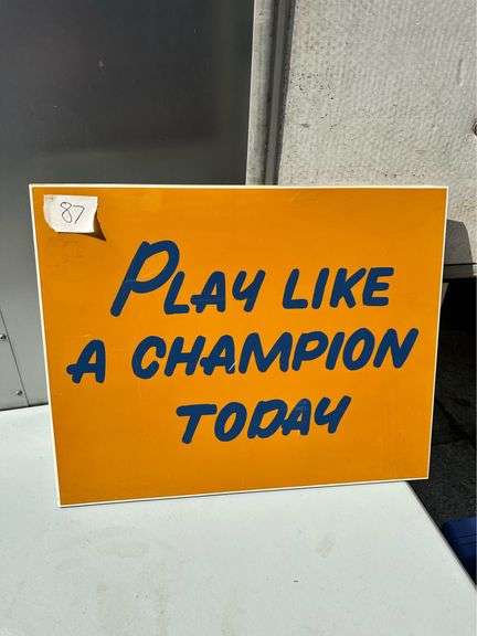 “Play Like a Champion Today” Sign - Auction Ohio