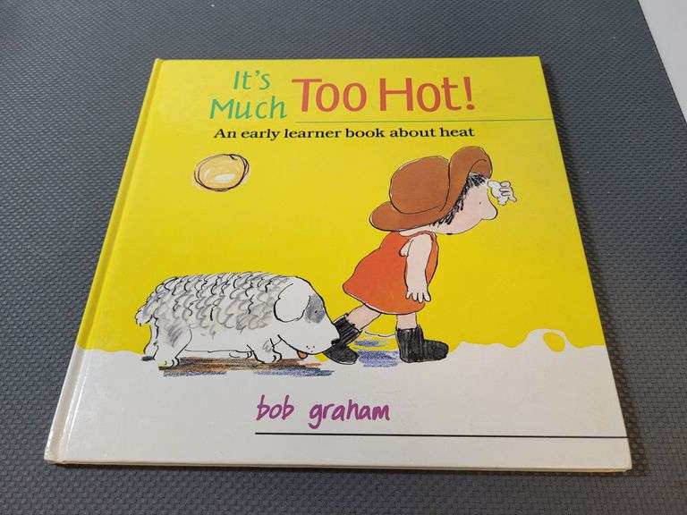 "It's Much Too Hot!" by Bob Graham – Early Learner Hardcover Book ...