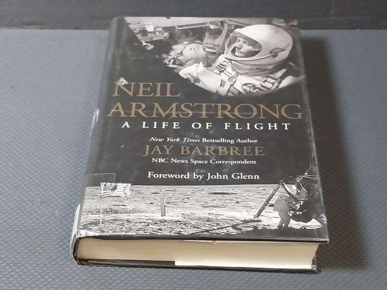 Book by Neil Armstrong: A Life of Flight by Jay Barbree was published ...