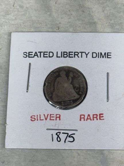 1875 Seated Liberty Dime in Silver, Rare Coin - Auction Ohio
