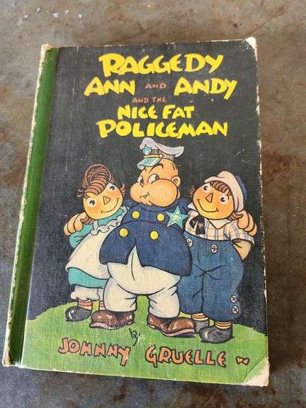 1942 Raggedy & Andy & The Nice Fat Policeman Book - Auction Ohio
