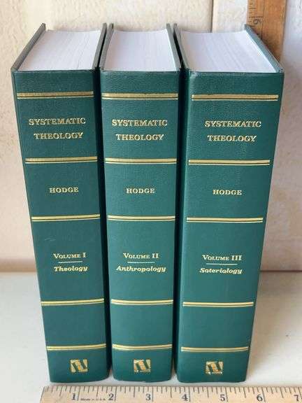 2016 Systematic Theology Hodge Vol. 1-3 Hardback Books - Auction Ohio