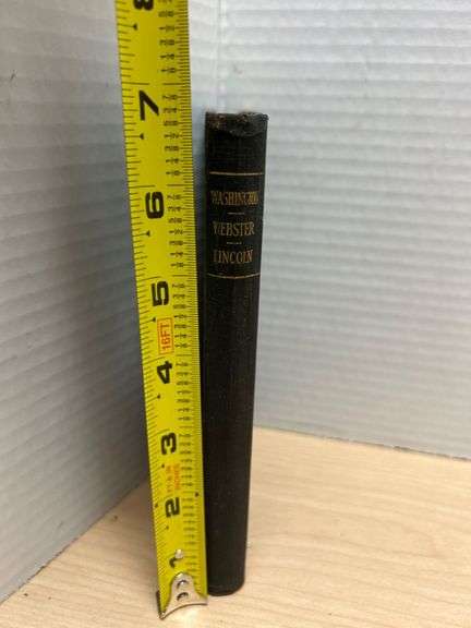 Academy Classics: Washington, Webster, Lincoln (1923 Edition) - Auction Ohio