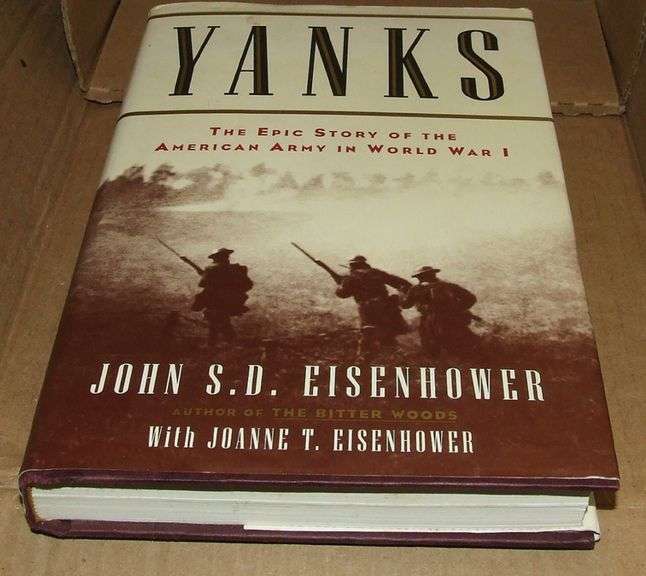 Yanks - The Epic Story of the American Army in WWI. - Baer Auctioneers ...