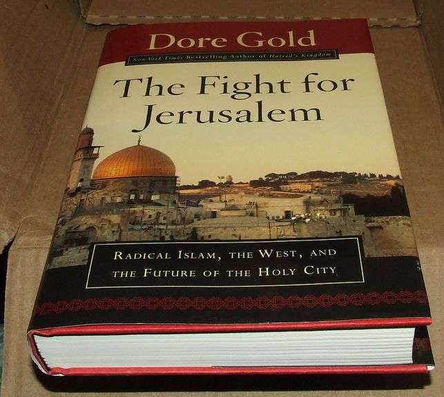 The Fight for Jerusalem by Dore Gold - Baer Auctioneers - Realty, LLC