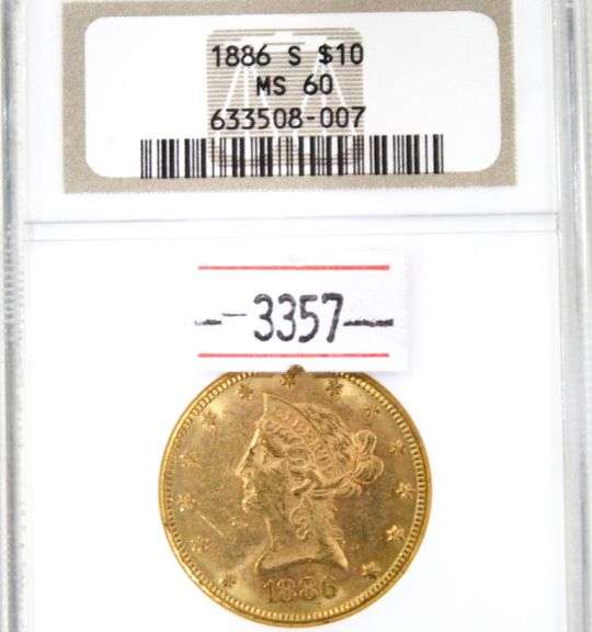 1886 "S" US $10 Gold Coin , NGC Graded MS 60 - Bunting Online Auctions