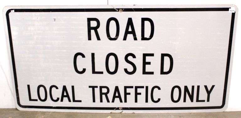 "Road Closed | Local Traffic Only" - Large Metal Sign - 30 x 60 ...