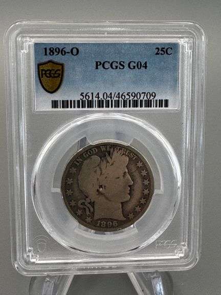 1896-O Barber Quarter PCGS Graded G04 - Coastal Downsizing Auctions | Real Estate