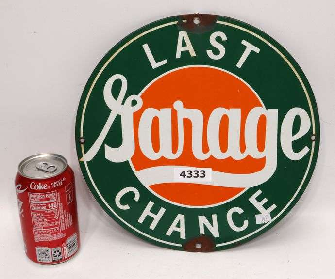 Reproduction Last Chance Garage Porcelain Sign - Dixon's Auction at ...