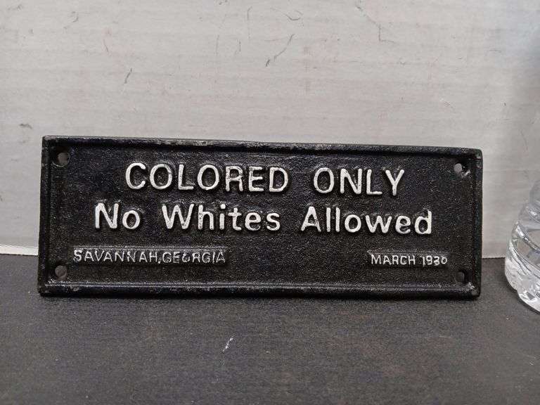 Cast Iron Colored Only No Whites Allowed Sign - Delaware Auction Center