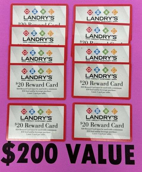 (10) LANDRY'S $20 REWARD CARDS ($200 TOTAL VALUE) - Earl's Auction Company