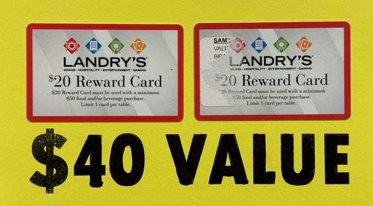 (2) LANDRY'S $20 REWARD CARDS ($40 TOTAL VALUE) - Earl's Auction Company