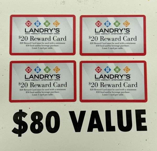 (4) LANDRY'S $20 REWARD CARDS ($80 TOTAL VALUE) - Earl's Auction Company