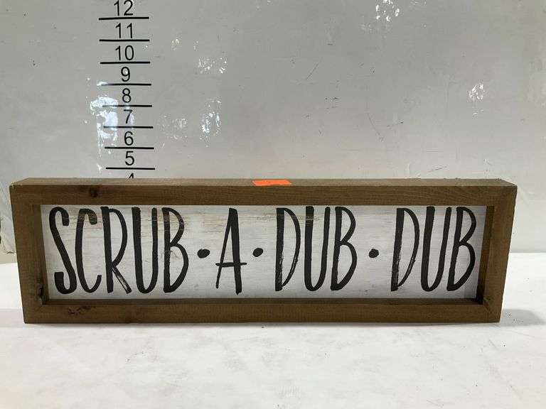 Wood Framed “Scrub-A-Dub-Dub” Wall Sign, 17x5in - Hash Auctions