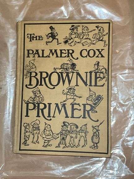 The Palmer cox Brownie Primer book - Hurley Real Estate & Auctions