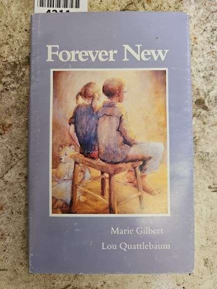 Forever New by Marie Gilbert and Lou Quattlebaum, signed by poet ...