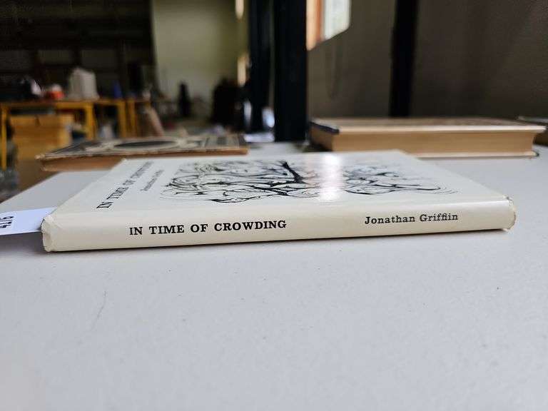 IN TIME OF CROWDING By Jonathan Griffin - Hurley Real Estate & Auctions