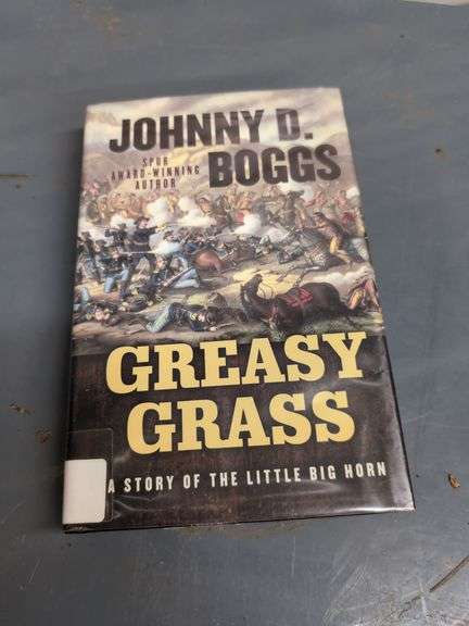(EG) GREASY GRASS, THE STORY OF LITTLE BIG HORN HARDBACK BOOK - Isabell ...