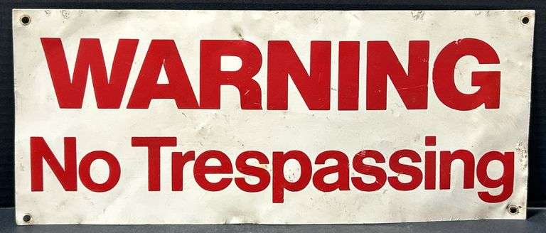 (AA) Metal Warning No Trespassing One Sided Sign - Kraft Auction ...