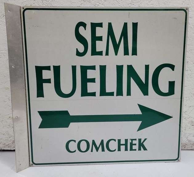 (AE) Metal Semi Fueling Comchek Sign - Kraft Auction Service, LLC