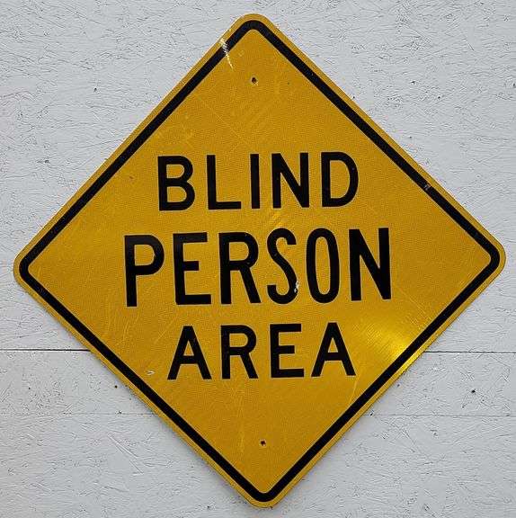 (AI) Metal Blind Person Area Street Sign - Kraft Auction Service, LLC