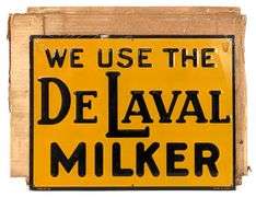 Vintage SST "We Use The DeLaval Milker" Advertising Sign - Kraft ...