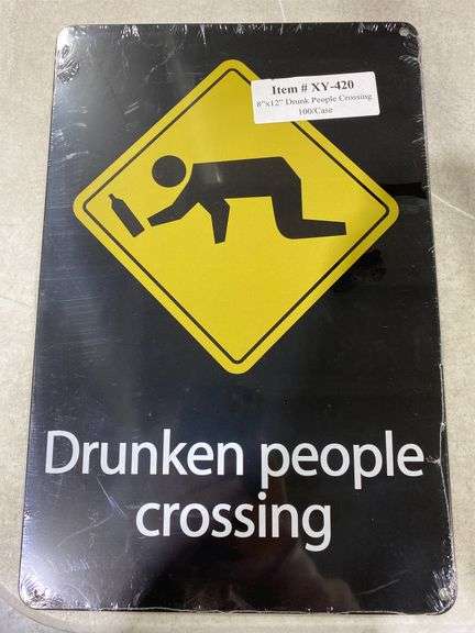 8 in x 12 in Drunk People Crossing Metal Sign - Matthews Auctioneers