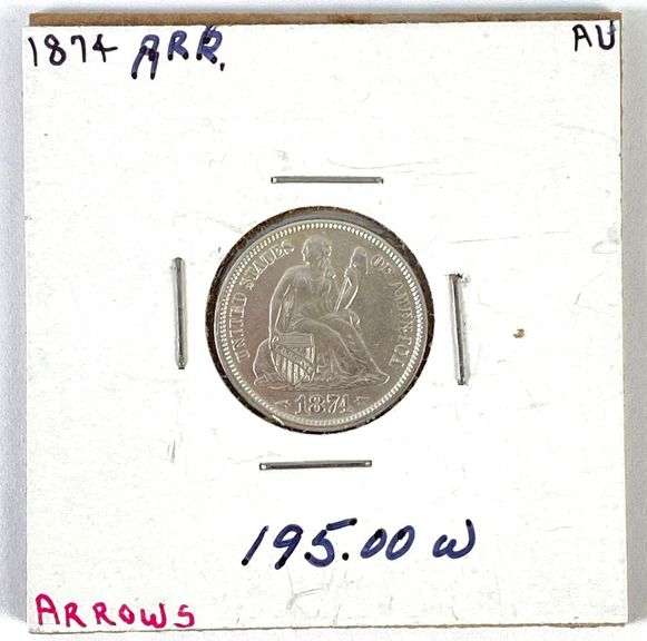 1874 US Seated Liberty Arrows Dime - Matthew Bullock Auctioneers