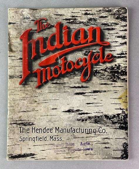 1911 Hendee Manufacturing Co. The Indian Motorcycle Advertising Catalog ...