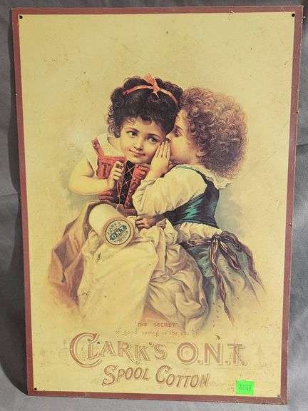 Clark’s O.N.T. Spool Cotton Advertising Sign - Metzger Property ...