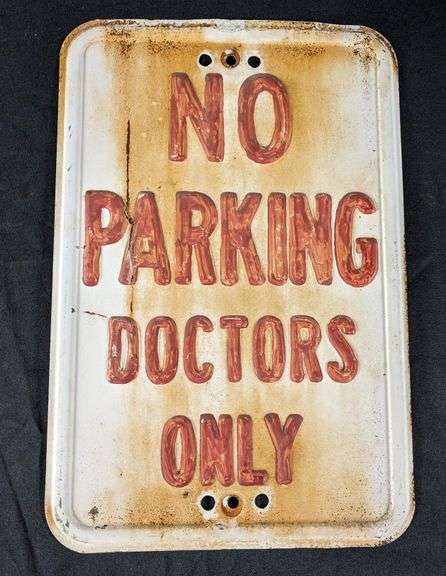 EMBOSSED STEEL SIGN NO PARKING DOCTORS ONLY - Millers Auction Co.